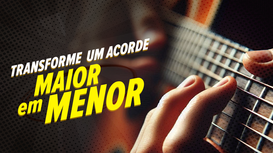 Como transformar um acorde Maior em Menor - Aprendendo com o Tio